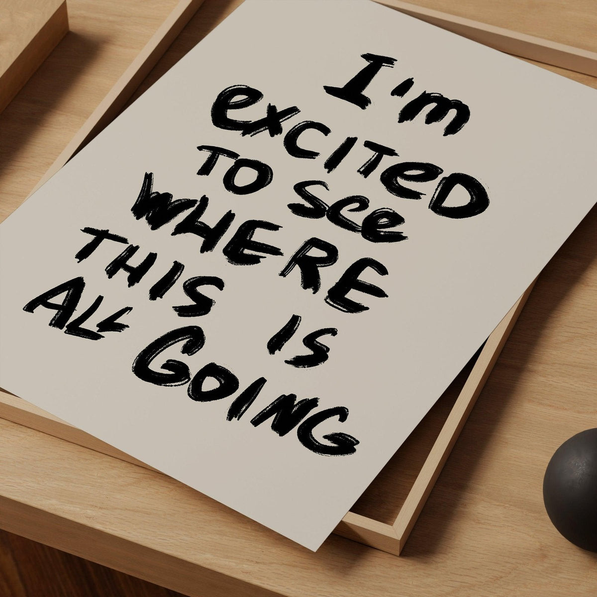 I'm Excited Quote Art Print – Skudaboo